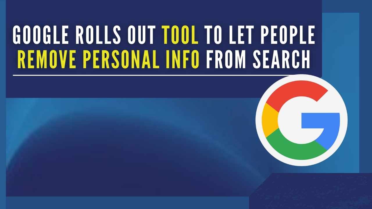 Google rolls out new feature; users can remove personal info directly ...