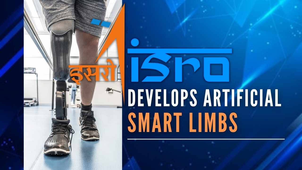 ISRO develops microprocessor-controlled smart limbs. Expected to be 10 times cheaper - PGurus
