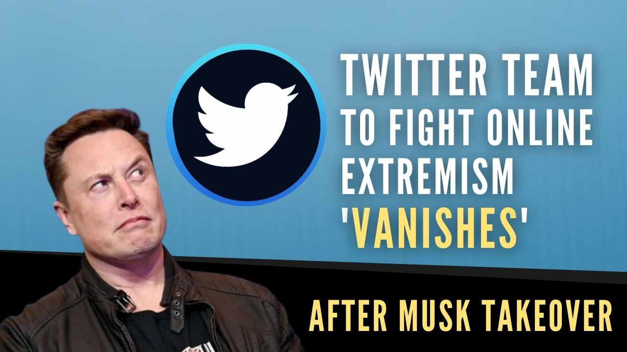 Twitter team to fight online extremism 'vanishes' after Musk takeover ...
