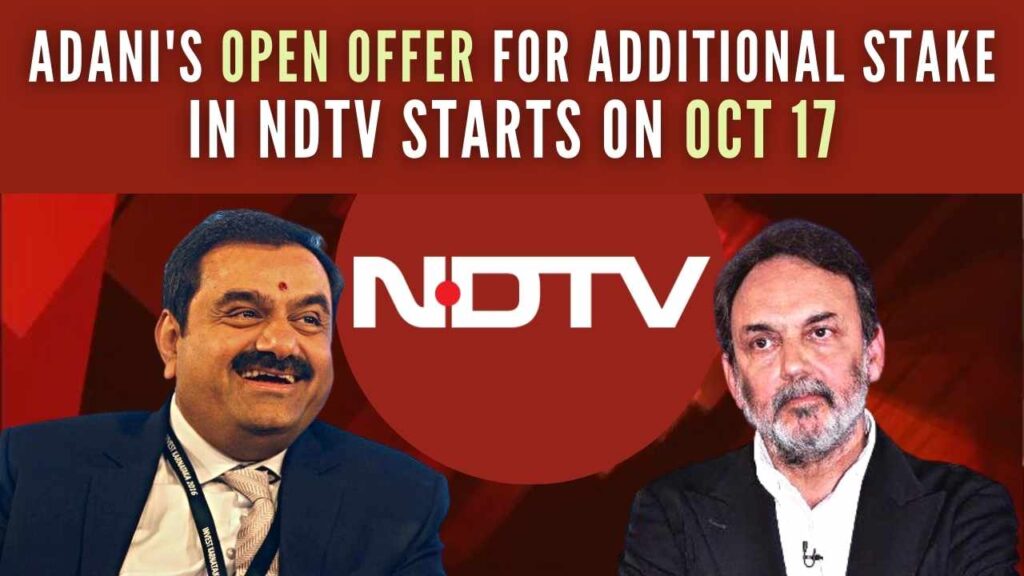 Adani’s open offer to buy 26% more shares in NDTV starts on October 17 ...