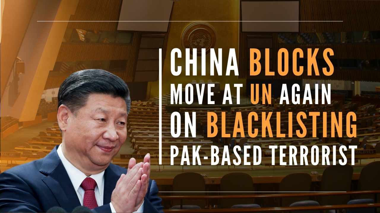 China blocks effort by India, US at UN to list Pakistan-based Lashkar-e ...