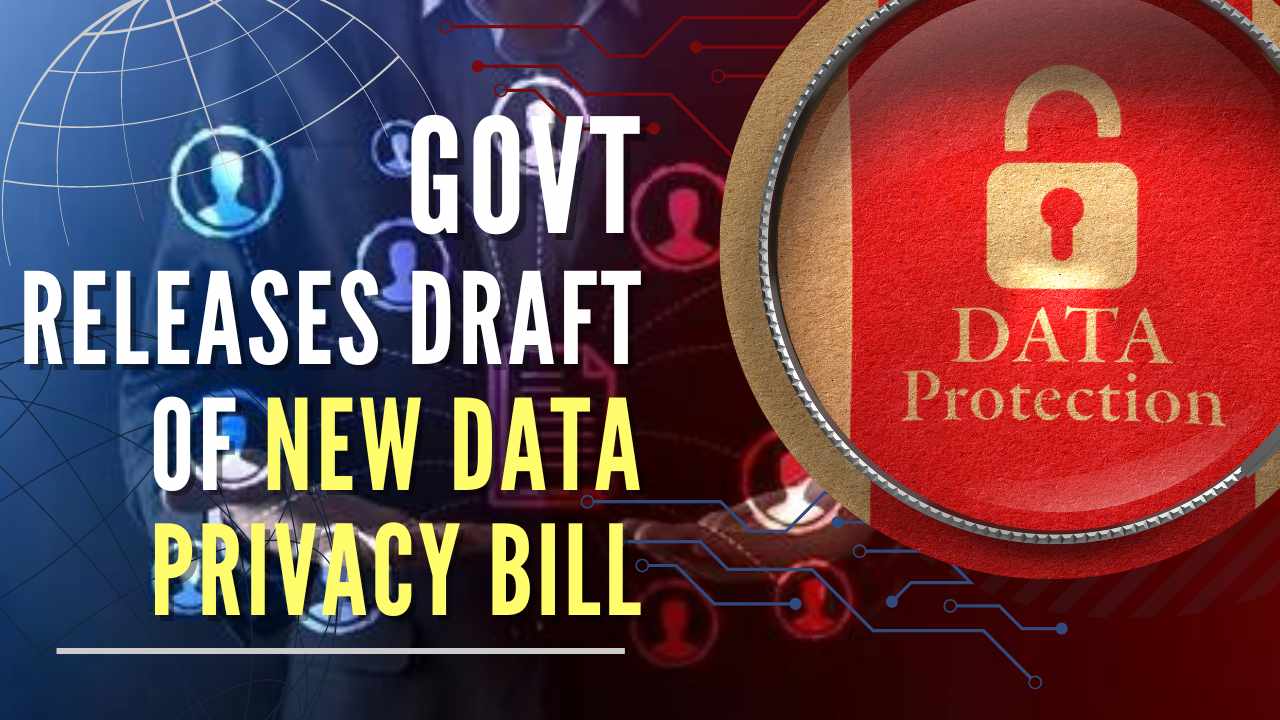 Centre releases draft of new Digital Personal Data Protection Bill ...