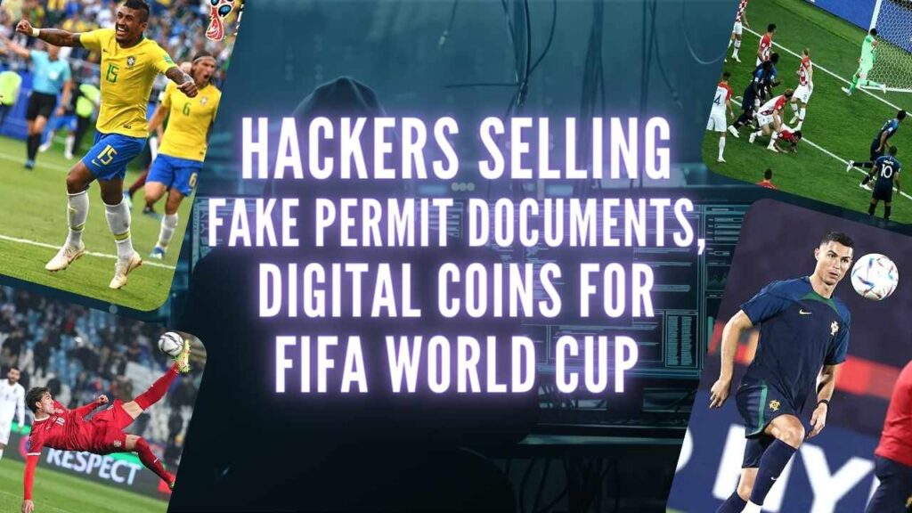 FIFA World Cup: Hackers Selling Fake Permit Documents