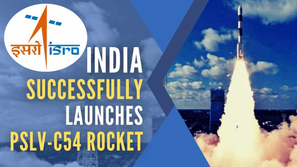 India Successfully Launches PSLV-C54 Rocket