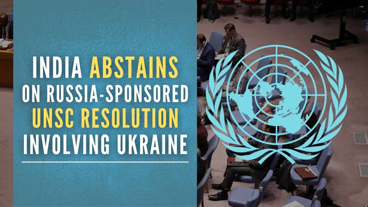 India abstains on Russia-sponsored UNSC resolution for probe on Ukraine ...