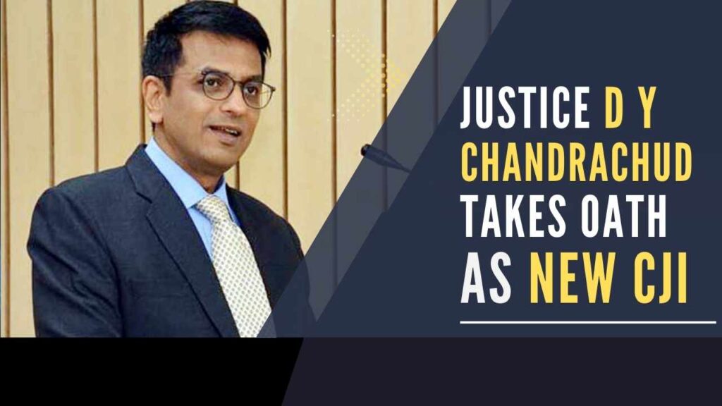Justice D Y Chandrachud sworn-in as 50th Chief Justice of India ...