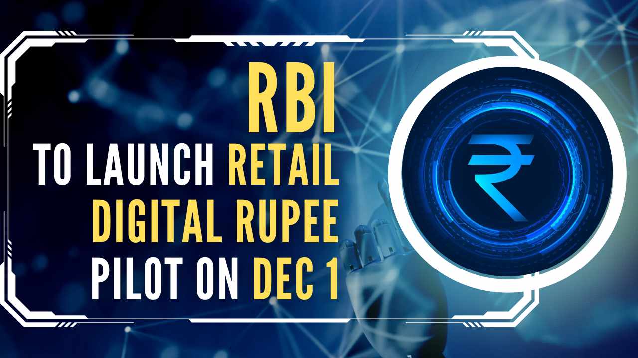 RBI to launch First Pilot of Retail Digital Rupee in 4 Cities on Dec 1