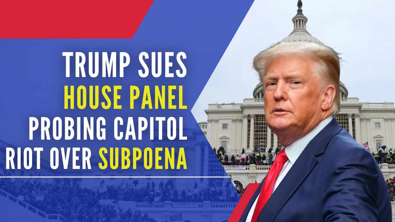 Capitol riot probe: Trump files lawsuit to block US House panel over ...