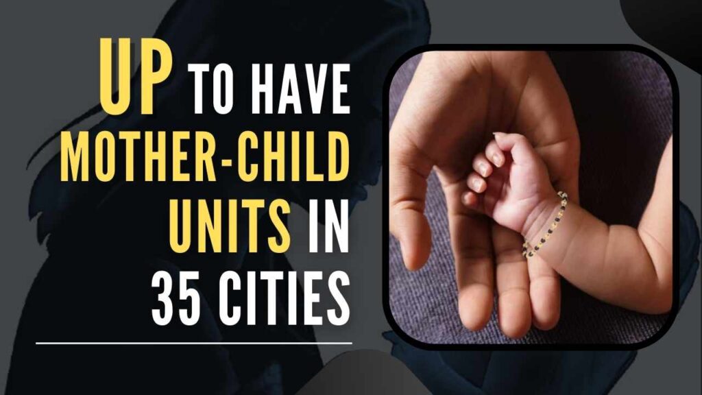 Uttar Pradesh: Mother-child units to be set up in 35 cities; aims ...