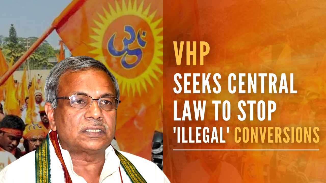 Vishwa Hindu Parishad seeks central law to stop 'illegal' religious ...