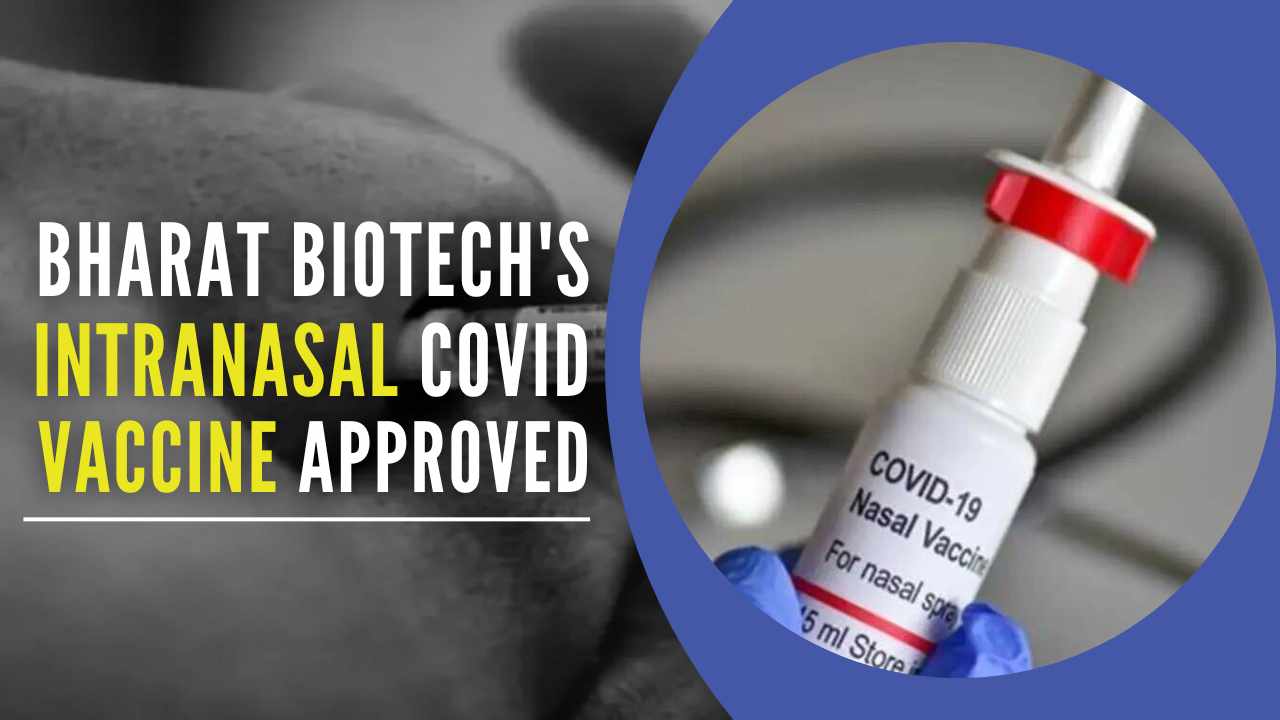 Bharat Biotech's Intranasal Covid Vaccine Approved for Booster