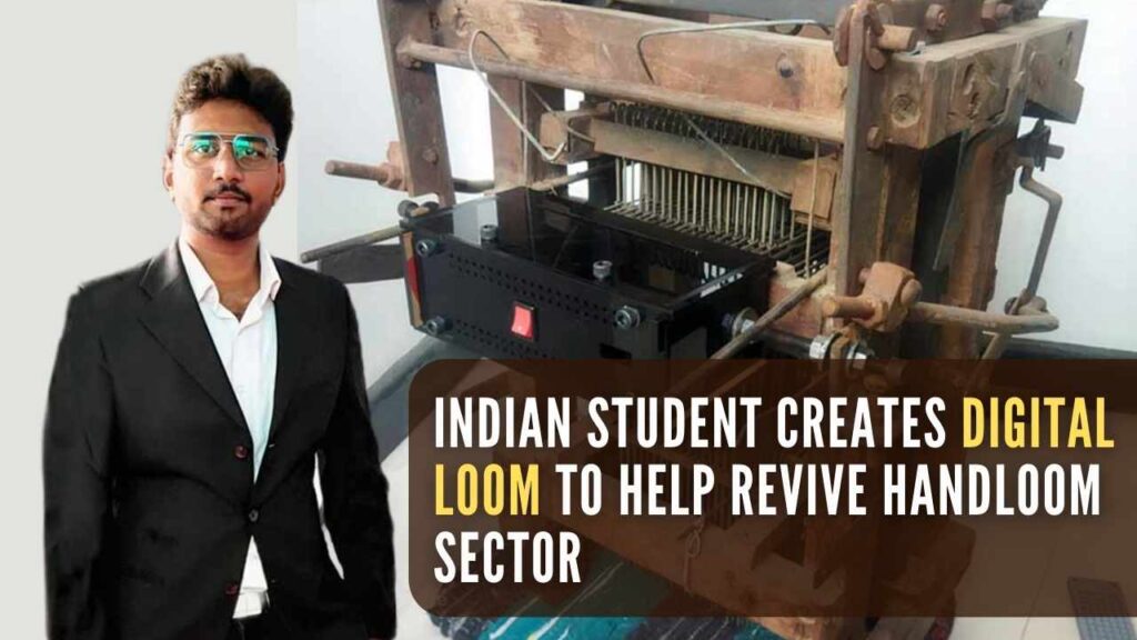 Budding Indian Student Creates Digital Loom