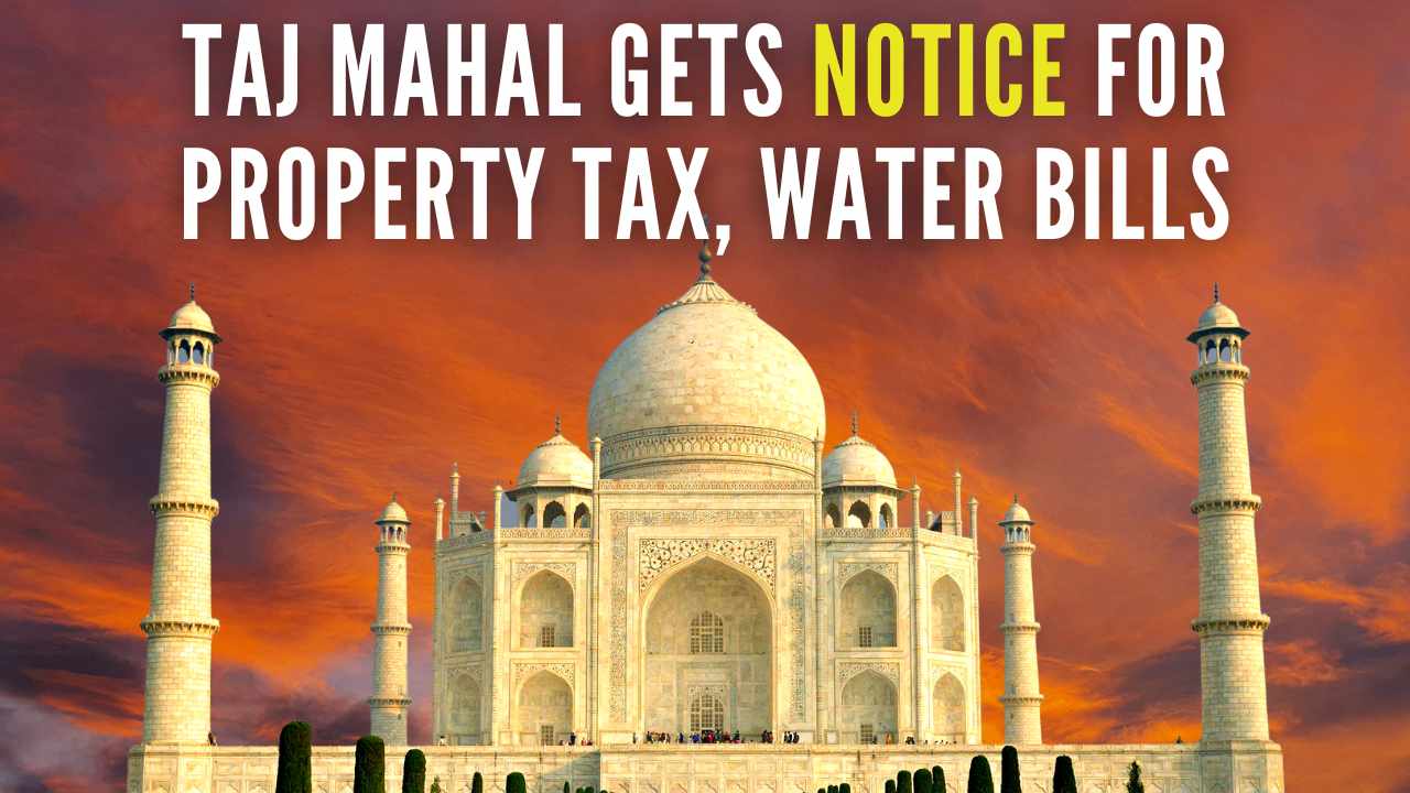 Taj Mahal Receives Property Tax and Water Tax Notices