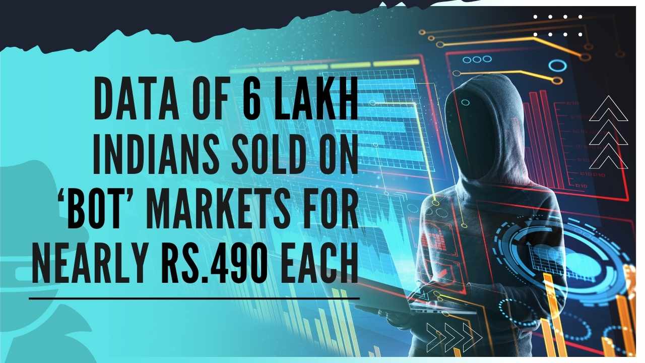 Cyber-Security: Data of 6 Lakh Indians Sold on 'Bot' Markets