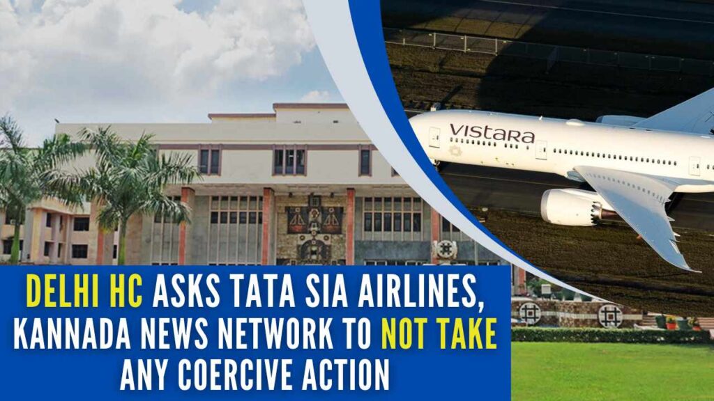 Delhi HC Asks Tata SIA Airlines, Kannada News Network to Not