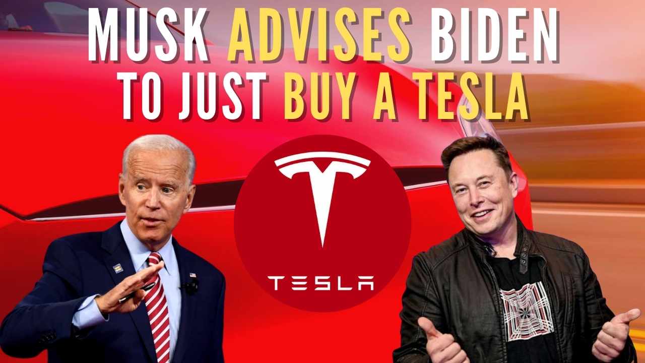Elon Musk Advise to Joe Biden: 'Just Buy a Tesla'