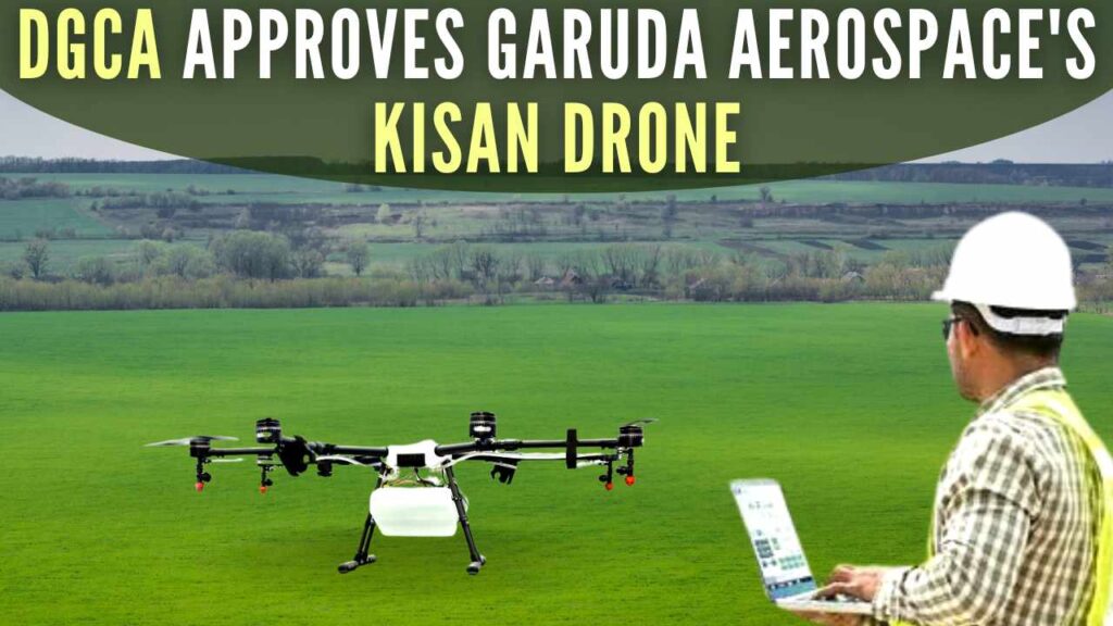 Garuda Aerospace Gets ‘Type Certification’ for Kisan Drone