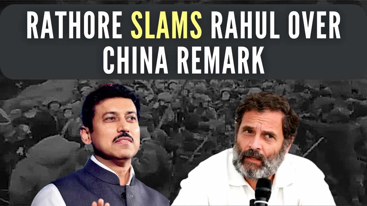Rajyavardhan Rathore Slams Rahul Gandhi for China's War Preparation