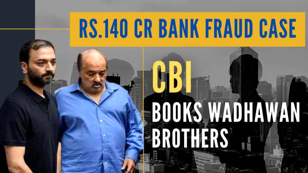 Rs.140 Cr Bank Fraud Case: CBI Books HDIL Promoters