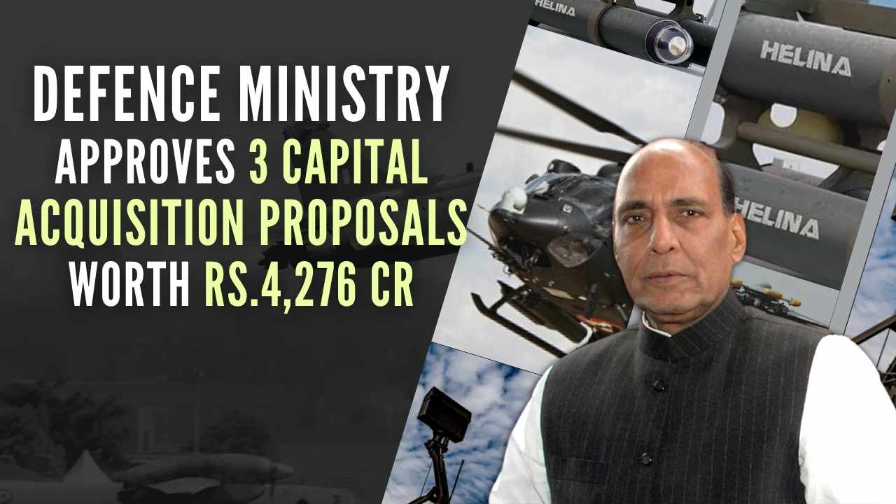 Defence Ministry Approves Capital Procurement Proposals Worth Rs.4,276 Cr