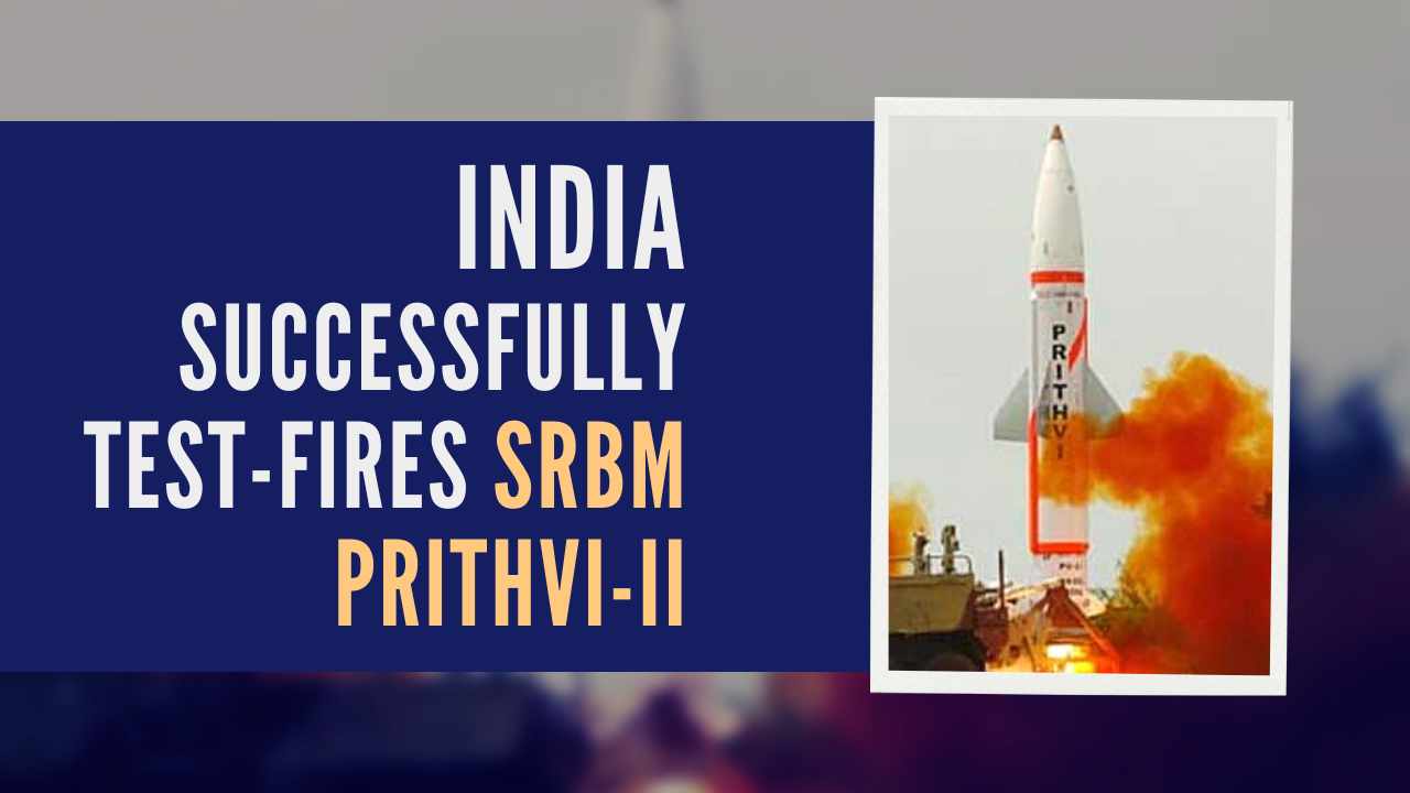 India Successfully Test-Fires Short-Range Ballistic Missile Prithvi-II