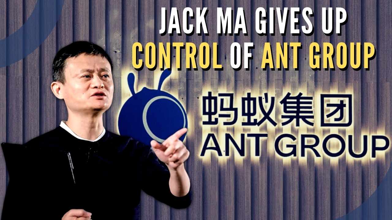 Jack Ma Cedes Control of Chinese Fintech Company Ant Group