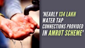 AMRUT Scheme: 'Nearly 134L Water Tap Connections Provided