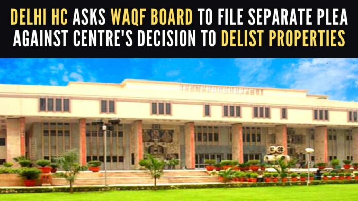 Delhi HC Asks Waqf Board to File Separate Plea Against Centre