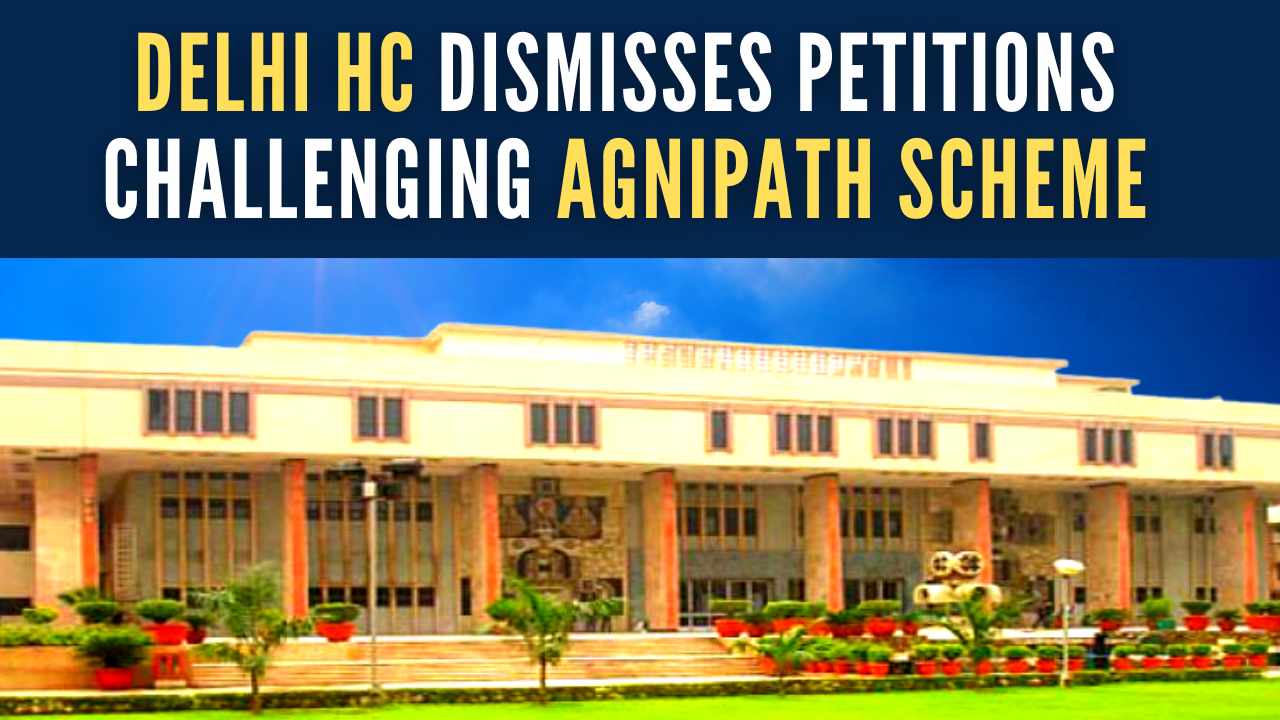 Delhi HC Dismisses Petitions Challenging Agnipath Scheme