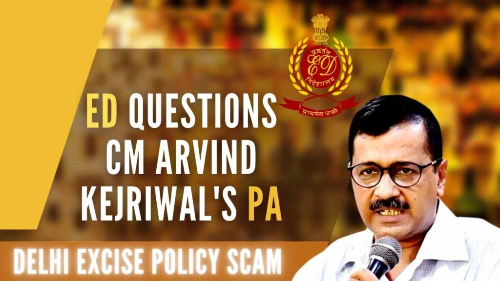 Delhi Excise Policy Scam: ED Questions Arvind Kejriwal's PA