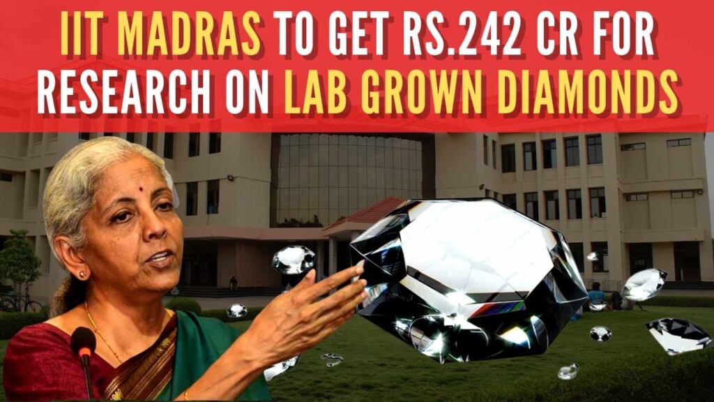 IIT Madras to Receive Rs.242 Cr for Lab Grown Diamonds