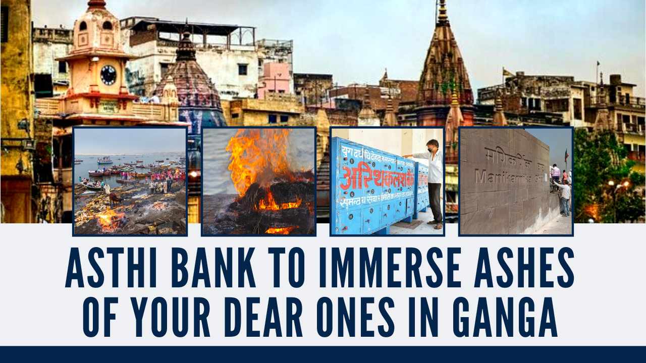 Asthi Bank To Immerse Ashes of Your Dear Ones in Ganga