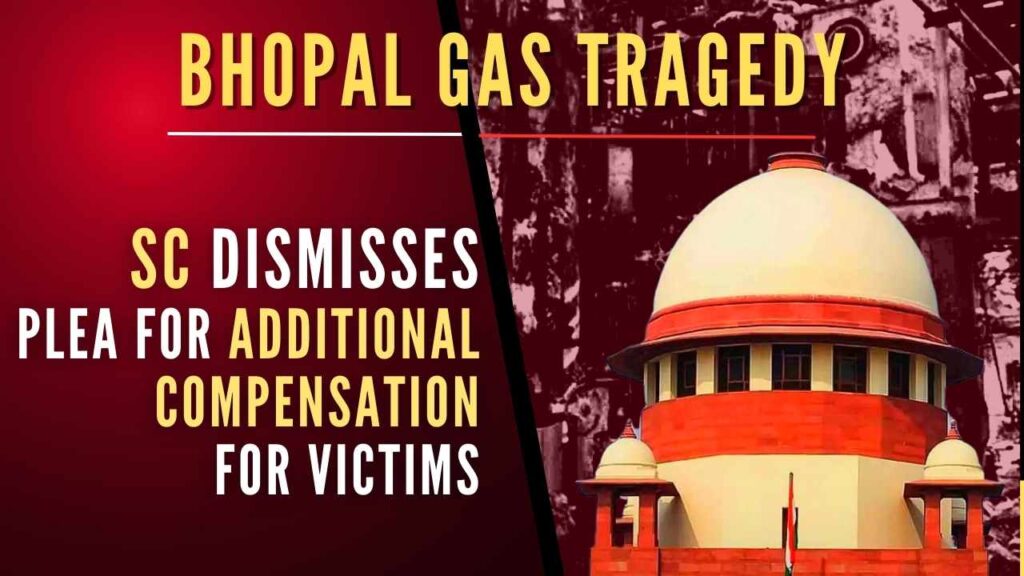 Bhopal Gas Tragedy: SC Dismisses Centre's Plea Seeking Additional ...