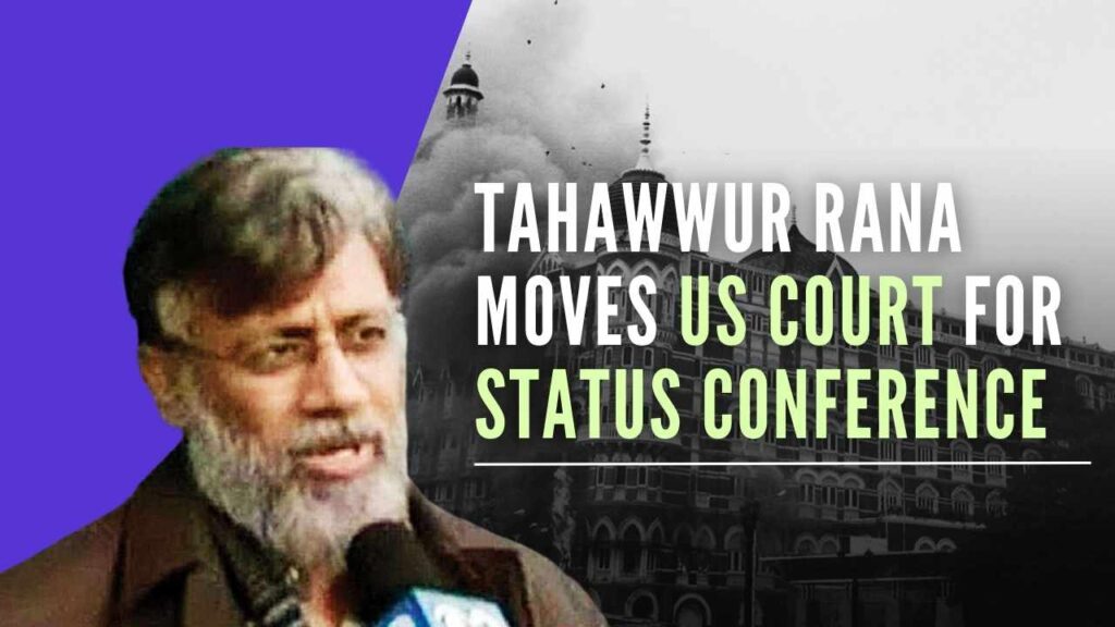 26/11 Mumbai Terror Attacks Accused Tahawwur Rana Moves US Court