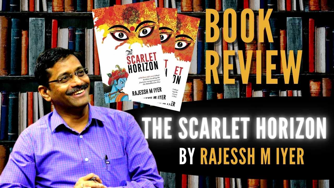Book Review: The Scarlet Horizon by Rajessh M Iyer