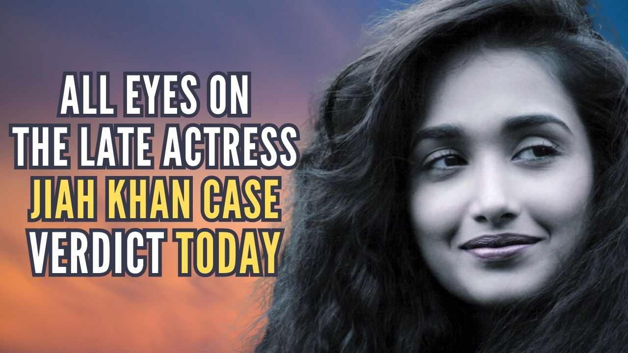 Jiah Khan Case: After a 10-Year Long Wait, Verdict to be Out Today