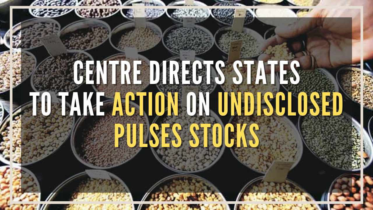 Conduct Verification of Pulses Stocks: Centre to States
