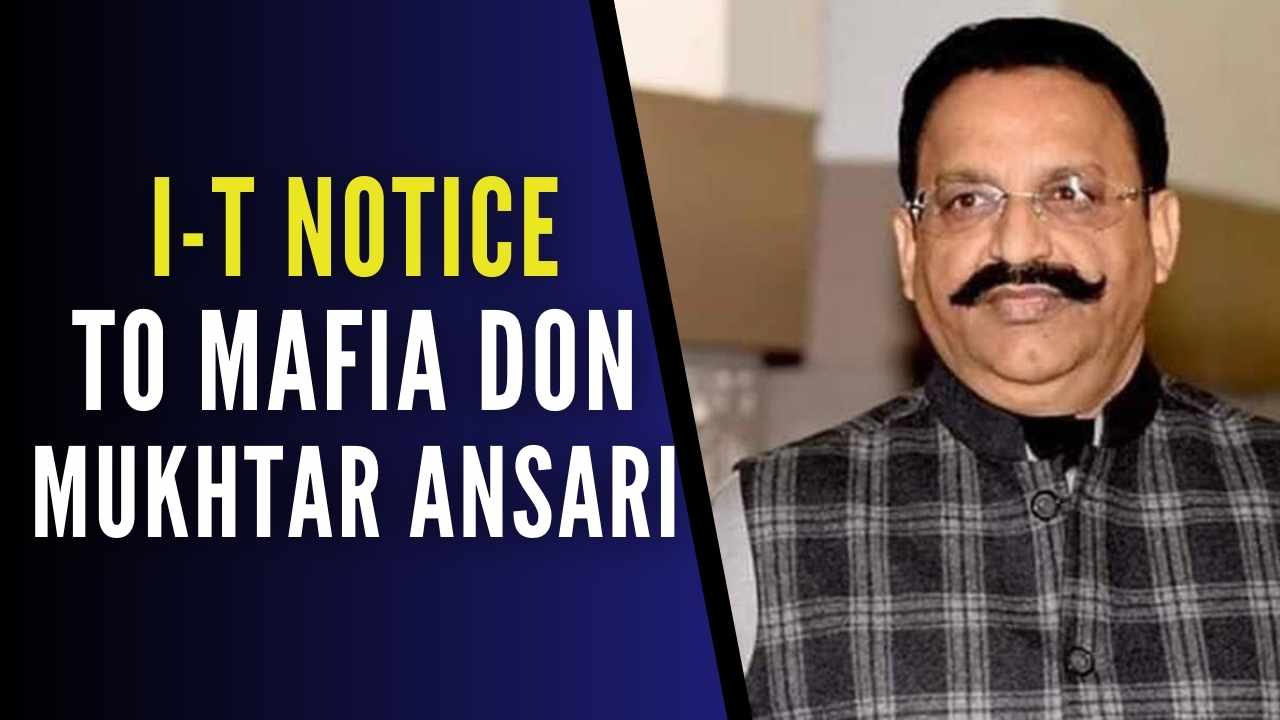I-T Dept Slaps Notice to Mukhtar Ansari in Jail