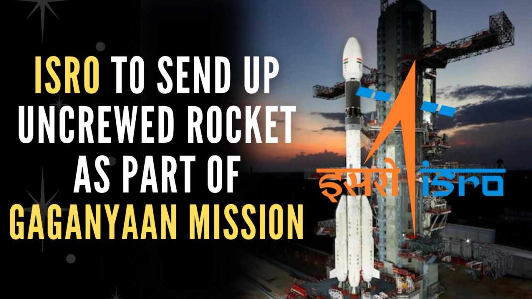Gaganyaan Mission: ISRO to Send Up Uncrewed Rocket in Feb 2024