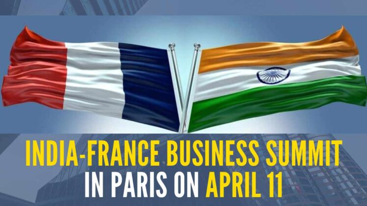 India-France Business Summit in Paris on April 11 to Commemorate 25 ...