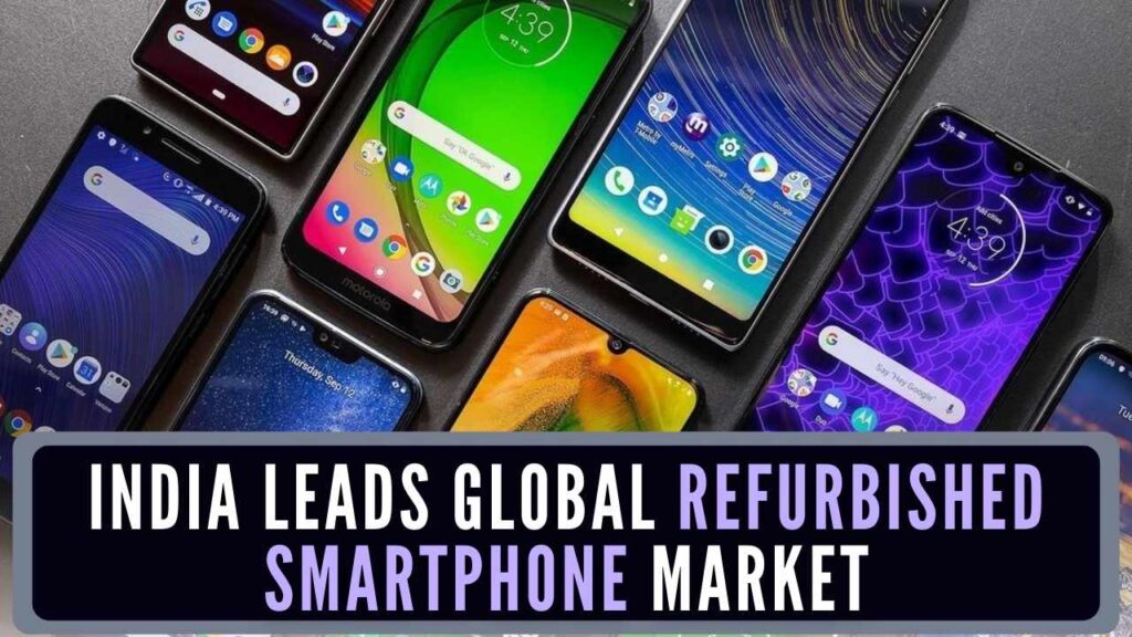 India Leads Global Refurbished Smartphone Market with a 19% Growth