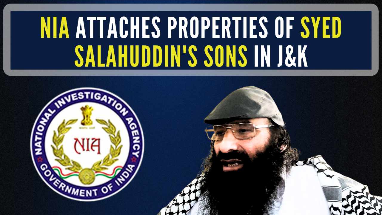 NIA Attaches Properties of Syed Salahuddin's Sons in J&K