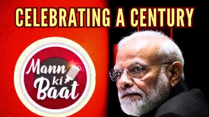 Narendra Modi’s ‘Mann ki Baat’: Celebrating a Century