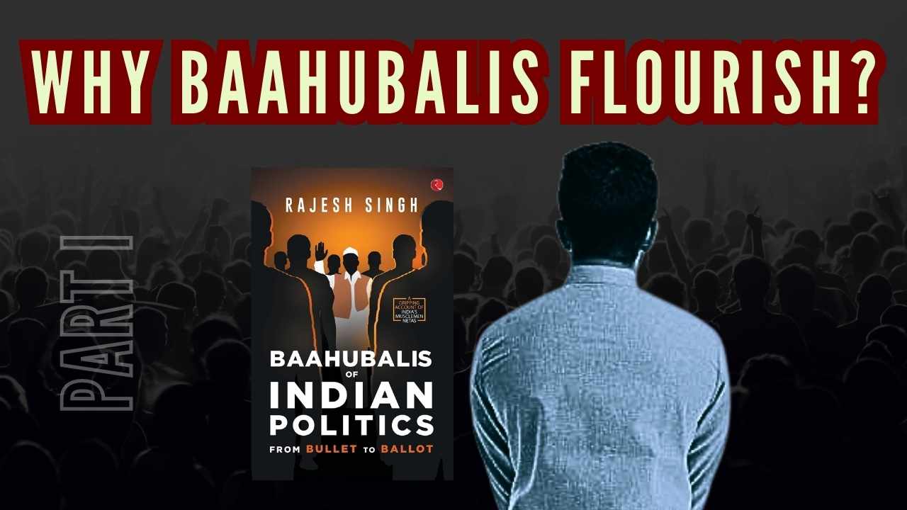 Why Baahubalis Flourish? - Part I