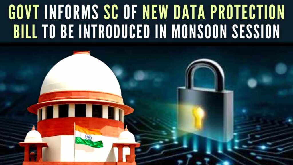 New Data Protection Bill to be Introduced in Next Session of Parliament ...