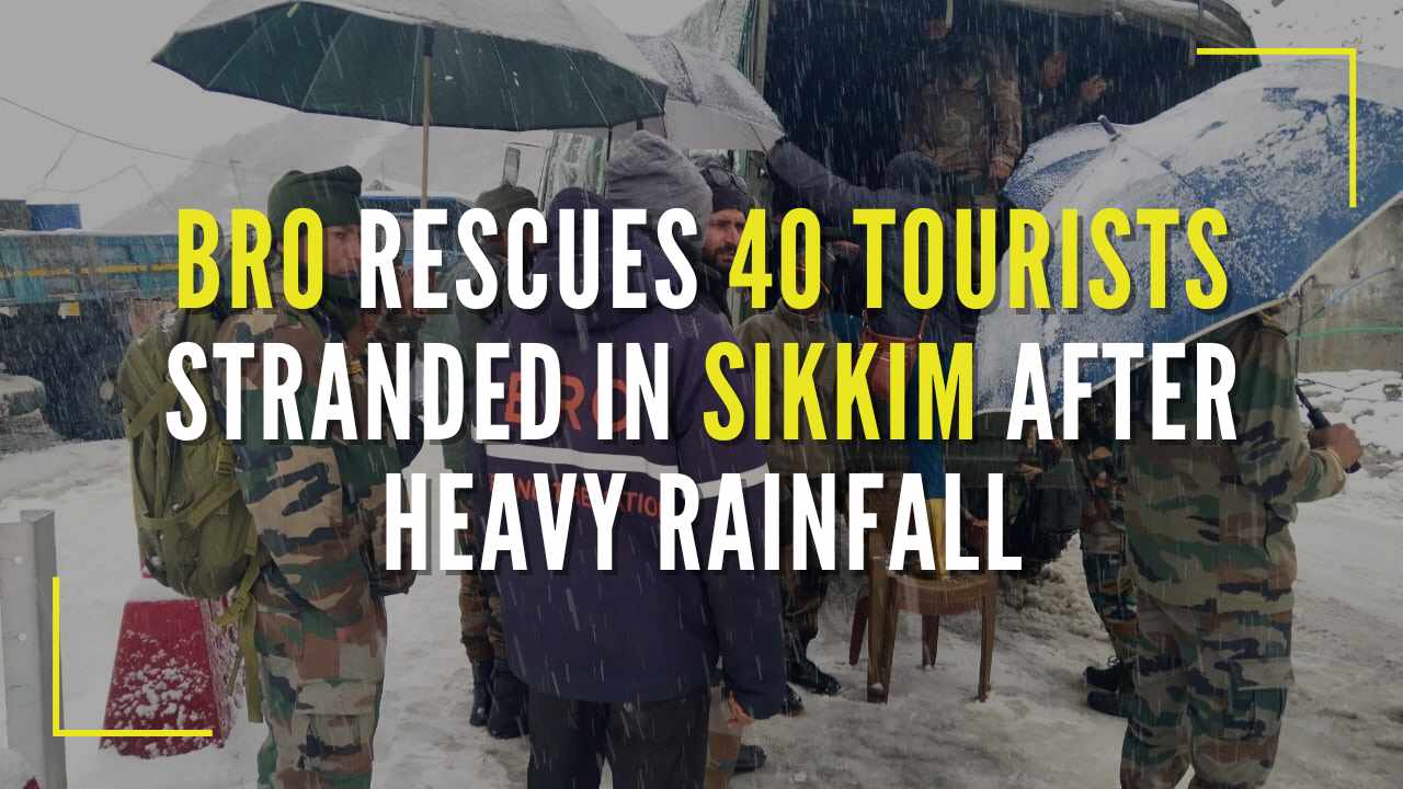 BRO Rescues 40 Tourists Stranded in Sikkim After Heavy Rainfall