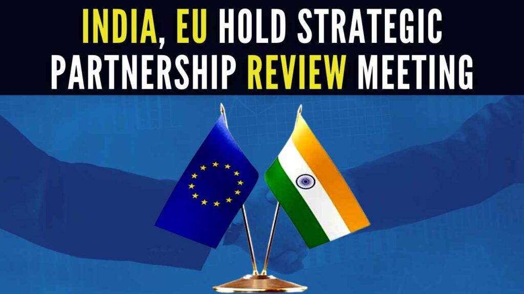 India, EU Hold Strategic Partnership Review Meeting