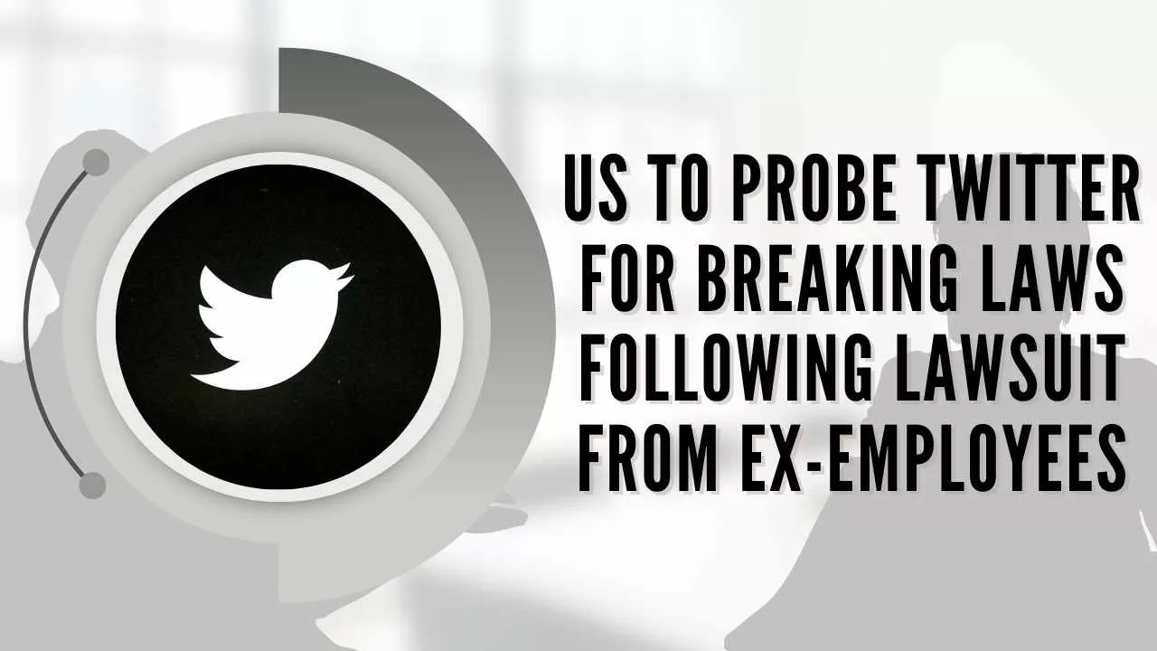 US Opens Investigation into Twitter for Breaking Laws