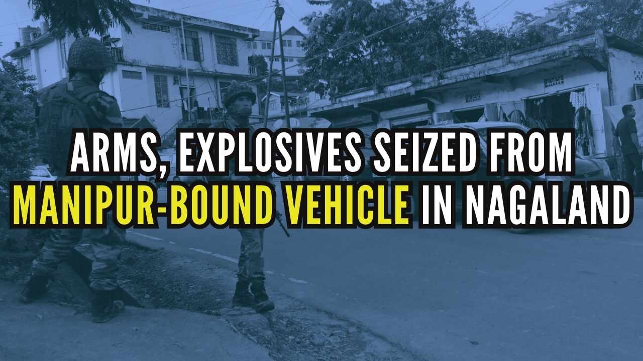 Nagaland: Arms, Explosives Seized from Manipur-Bound Vehicle