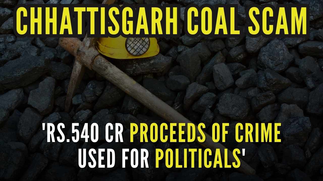 Chhattisgarh Coal Scam: Rs.540 Cr Proceeds of Crime Used